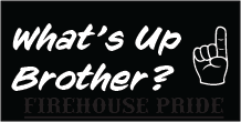 Sticker- What's Up Brother – Firehouse Pride
